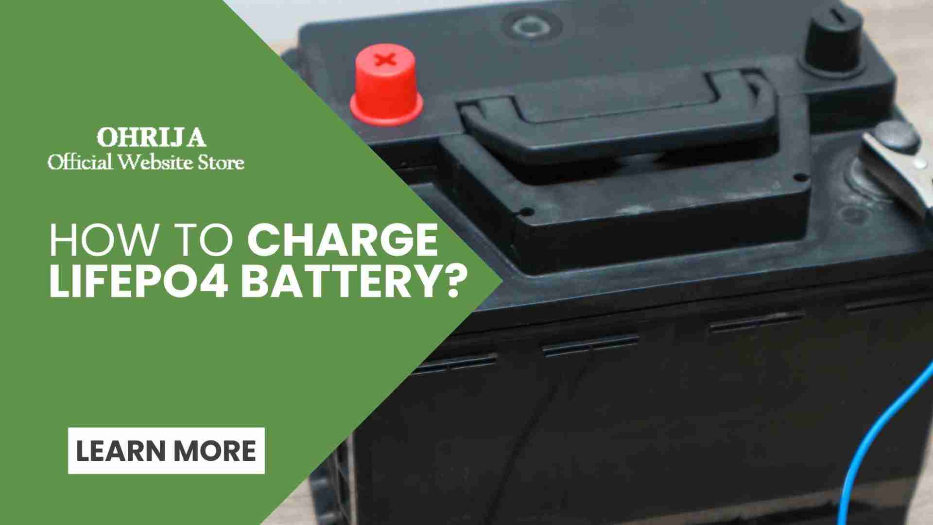 How to Charge LiFePO4 Battery? ( 2024 Guide )